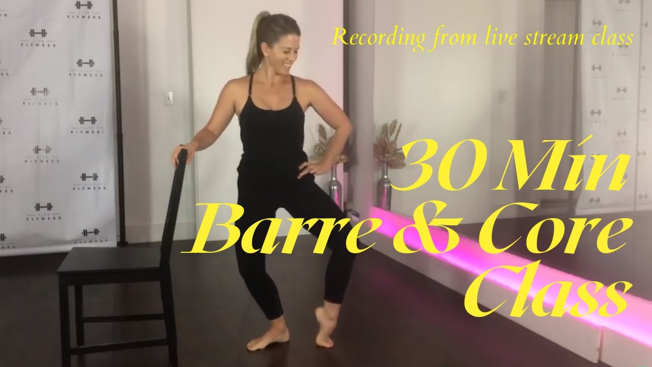 Barre & Core Class | 30 mins - YouTube