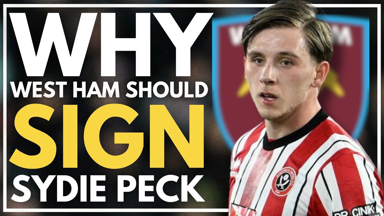 WHY WEST HAM SHOULD SIGN SYDIE PECK? | WEST HAM TRANSFER - YouTube
