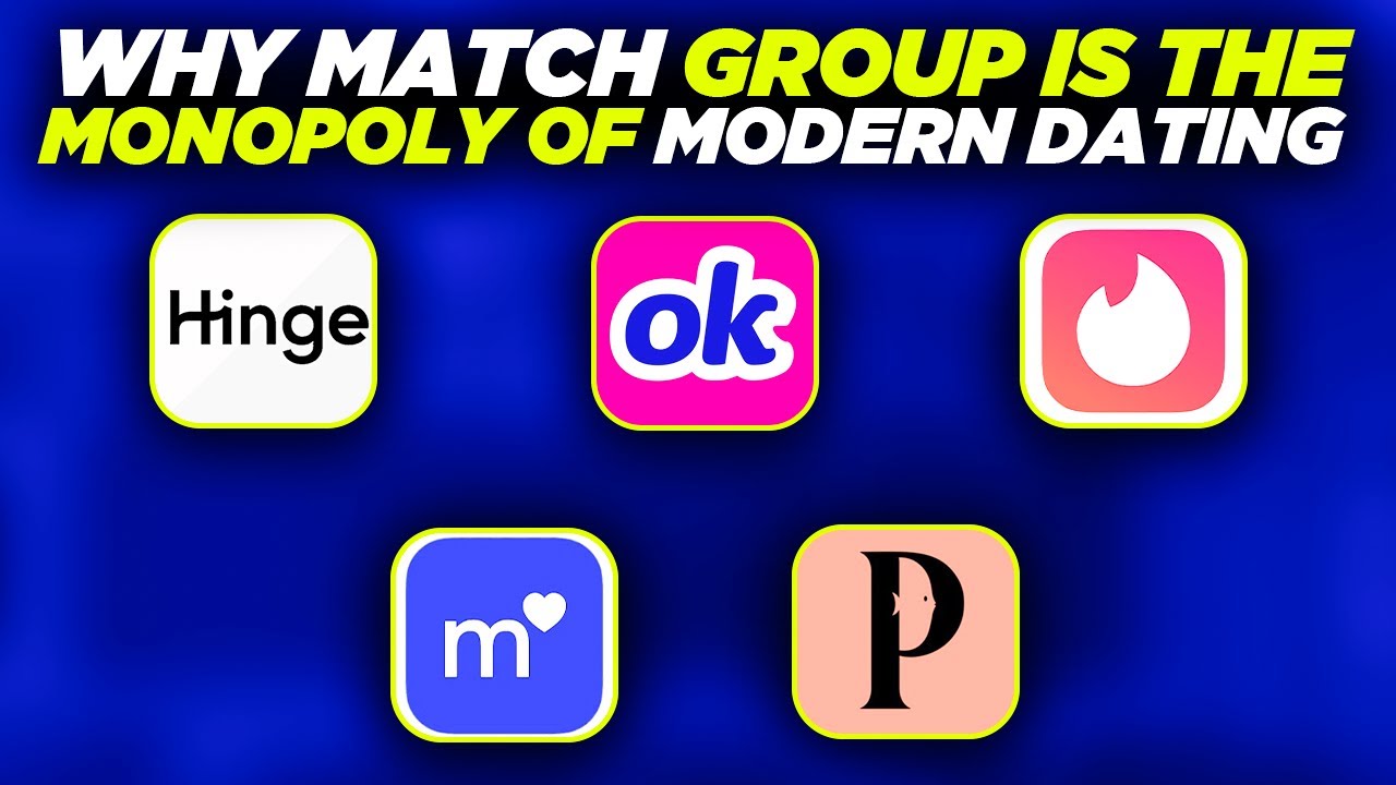 Why Match Group Is the Monopoly of Modern Dating - YouTube