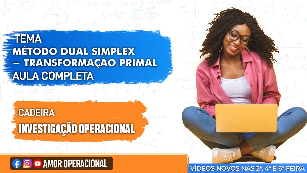 Método Dual Simplex: Tranformação Primal para o Dual - YouTube