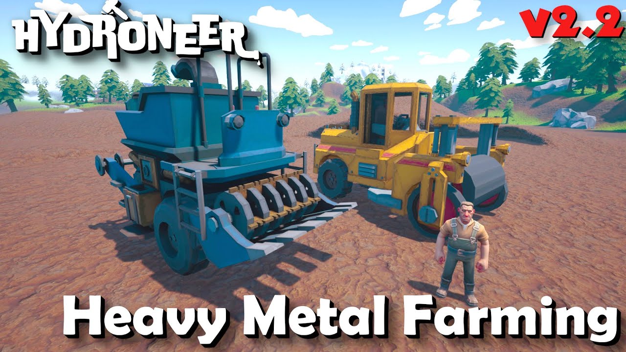 Hydroneer - v2.2 - 14 - "Heavy Metal Farming" - YouTube
