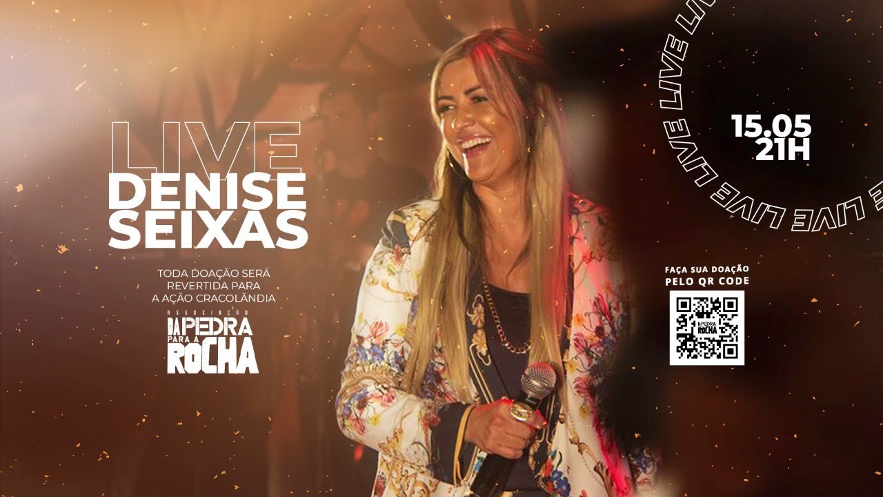 LIVE DENISE SEIXAS // DA PEDRA PARA A ROCHA - YouTube