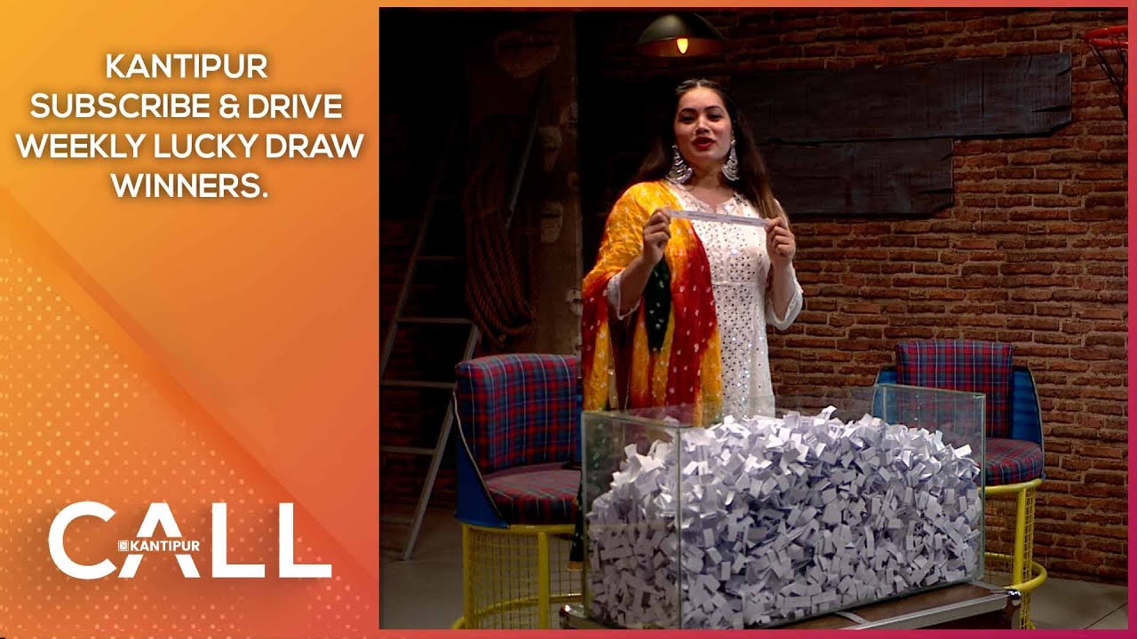 Kantipur Subscribe & Drive Weekly Lucky Draw Winners | Call Kantipur ...