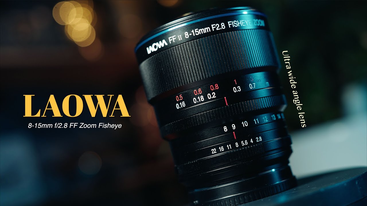 라오와 8-15mm 풀프레임 초초광각 줌렌즈!! / Laowa 8-15mm f/2.8 FF Zoom Fisheye - YouTube