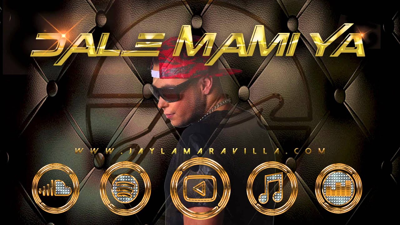 JAY LA MARAVILLA - "DALE MAMI YA" - YouTube