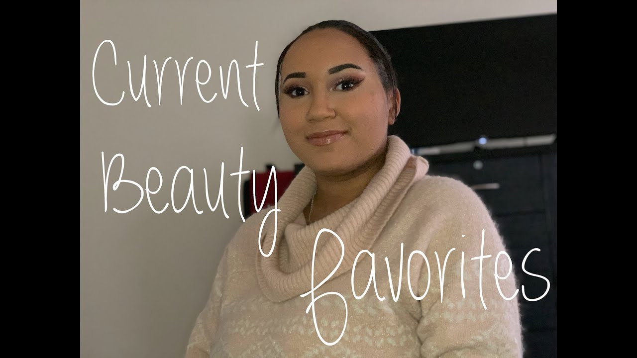 current beauty favorites || tamara kay - YouTube