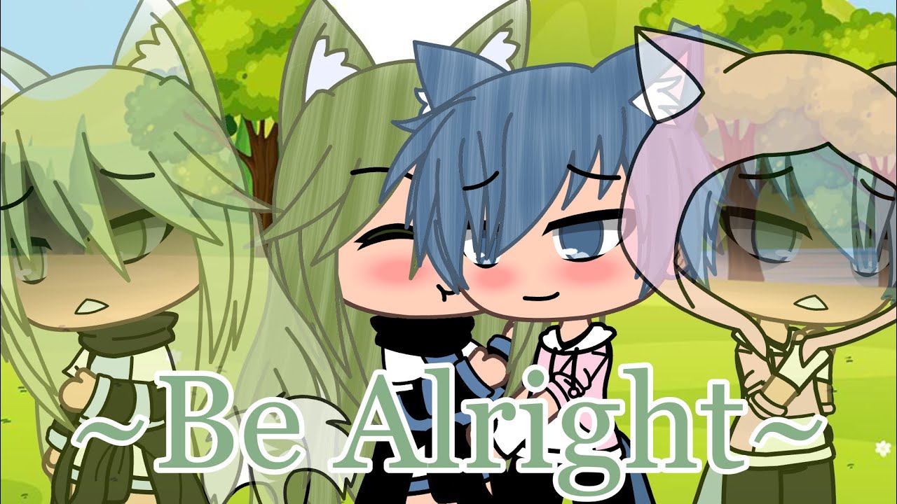 Be Alright || glmv || Gacha Life Music Video - YouTube
