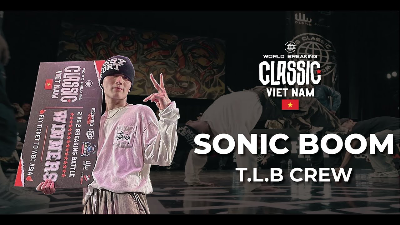 Bboy Sonic Boom Recap | Vietnamese Flavor | World Breaking Classic 2024 ...