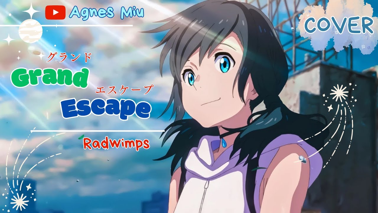 [Cover] RADWIMPS feat. Toko Miura - Grand Escape [グランドエスケープ] OST Tenki ...