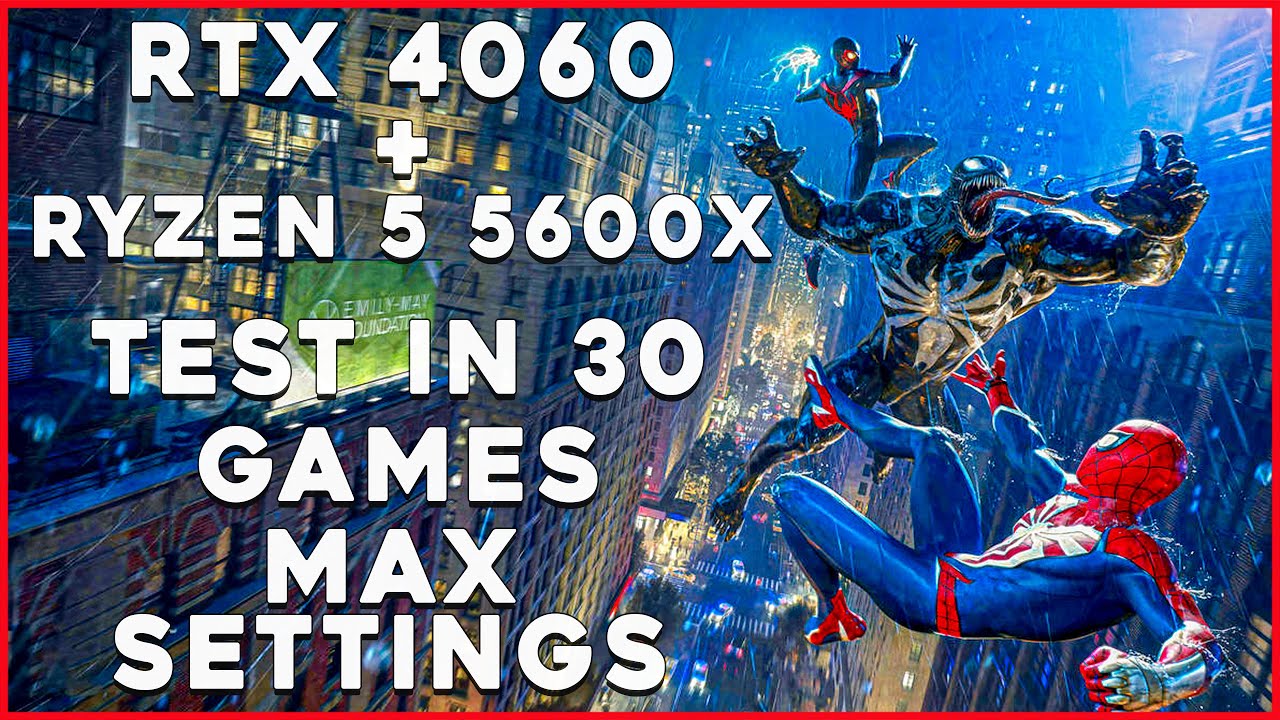 RTX 4060 + RYZEN 5 5600X : Test in 30 Games - RTX 4060 Gaming Test ...