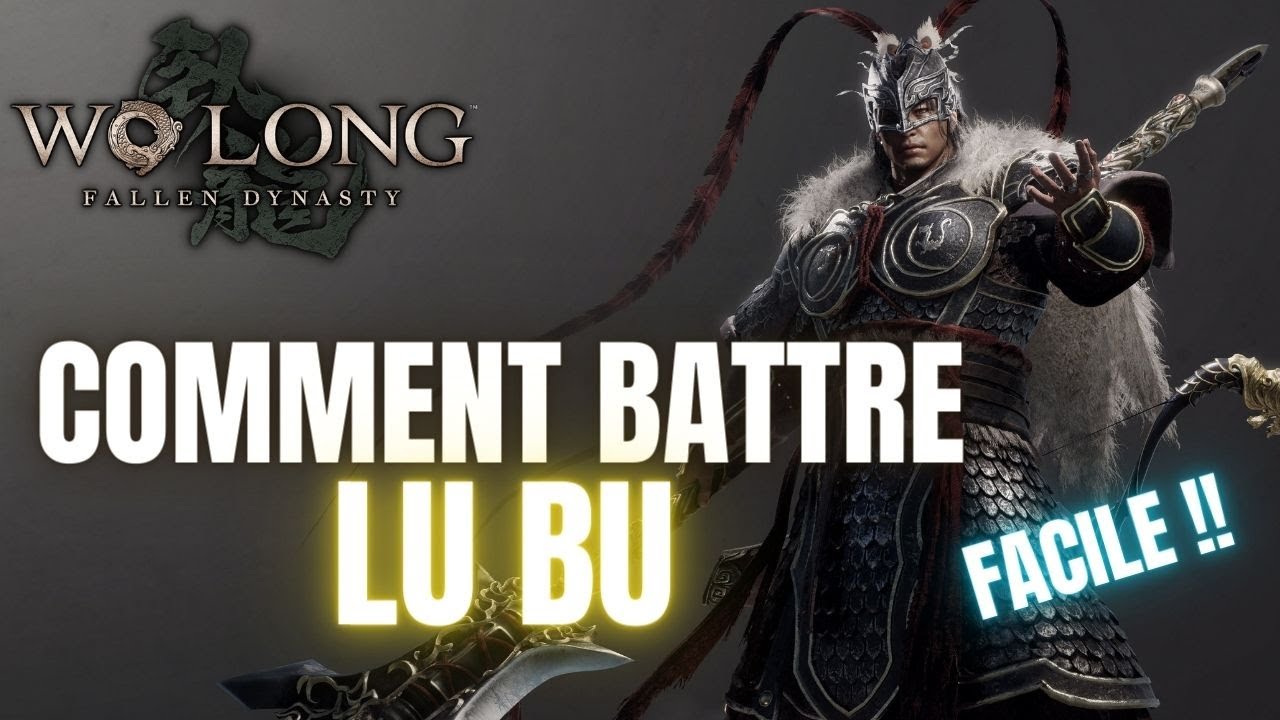 TUTO - COMMENT BATTRE LU BU FACILEMENT DANS WO LONG FALLEN DYNASTY 💪 [ GUIDE BOSS ] - YouTube