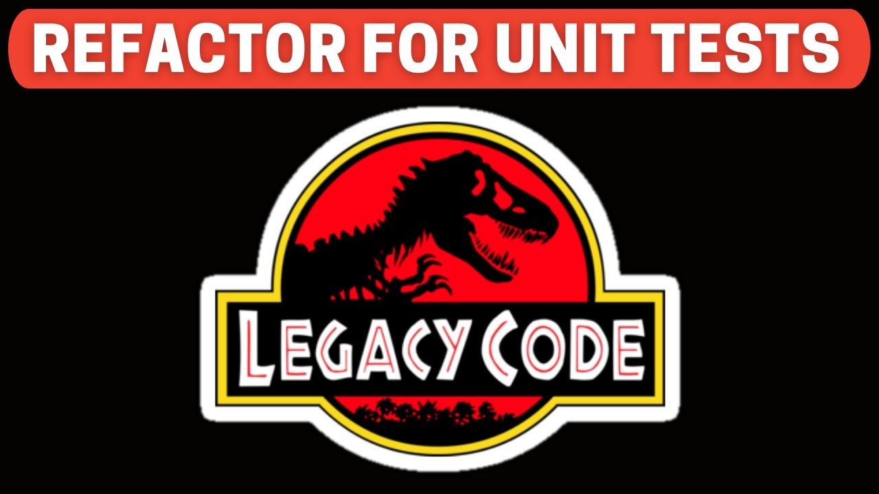 5 Unit Testing Tips For Refactoring Legacy Code Youtube