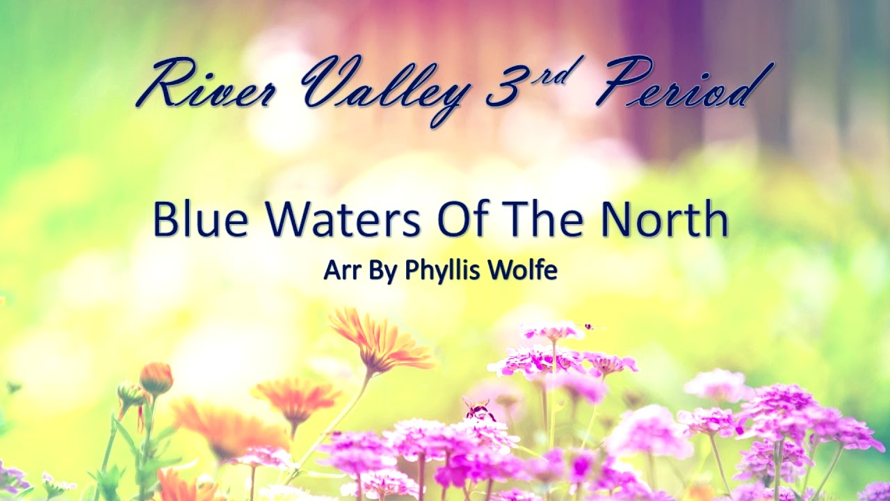 Blue Waters of the North arr by Phyllis Wolfe - YouTube