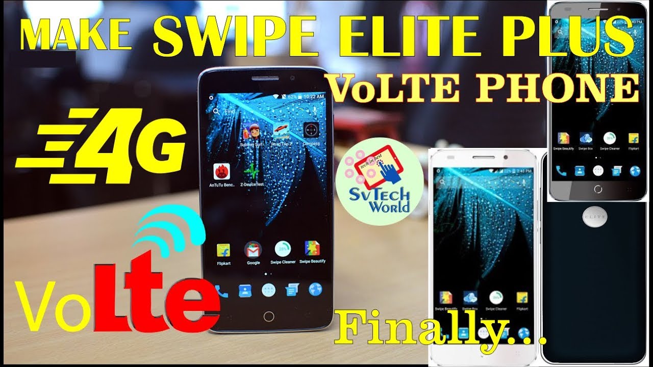 Best Way to Get VoLTE Update in Swipe Elite Plus, Finally arrived !!! Check OUT this.. Detailed ...