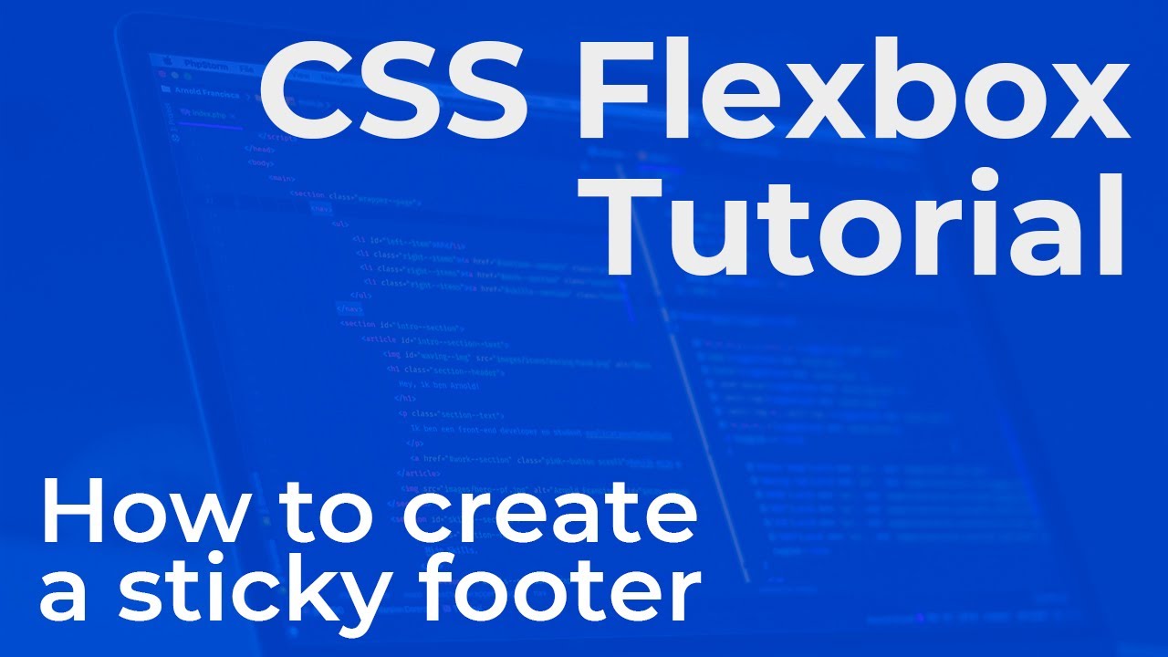 How To Create A Sticky Footer Using Css Flexbox Youtube