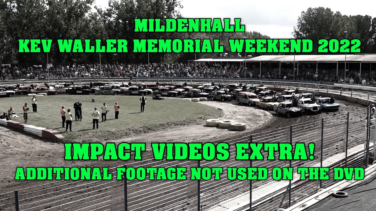 Impact Videos Extra! Mildenhall Kev Waller Memorial weekend extra ...