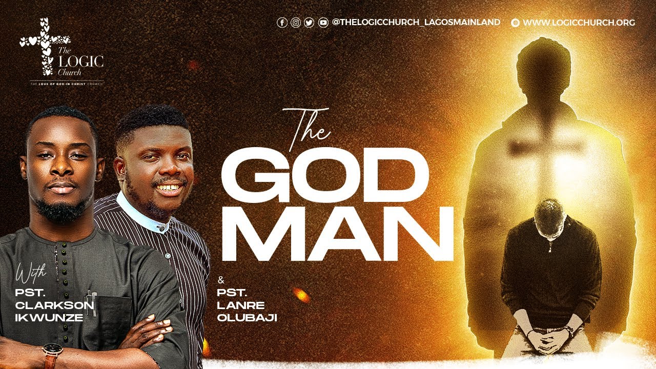 The God Man | Pastor Lanre Olubaji | The LOGIC Church Lagos Mainland ...