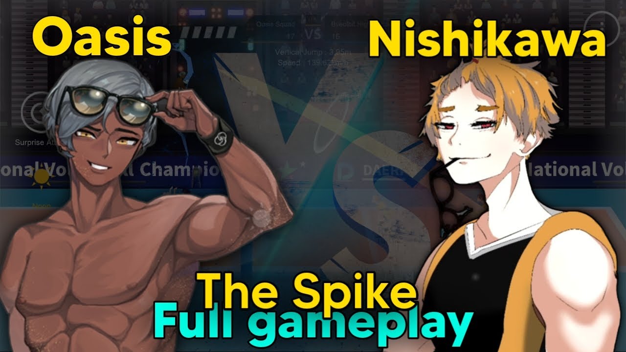 The Spike Volleyball - OASIS VS NISHIKAWA - Full gameplay - The Spike ...