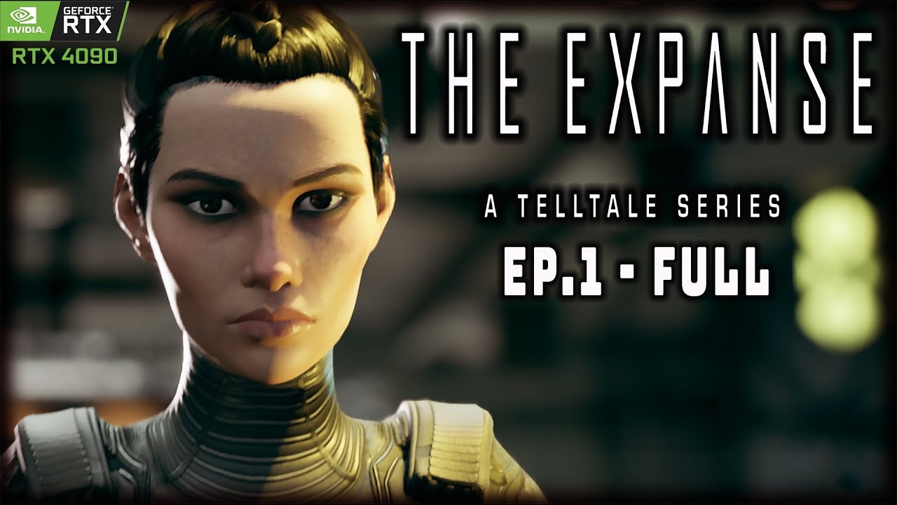The Expanse: TellTale Series | FULL EP.1 | RTX4090 | - YouTube