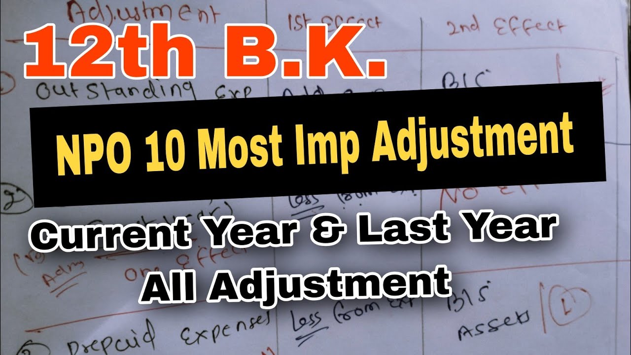 12th BK NPO 10 Most Imp Adjustment || Atul Sir - YouTube