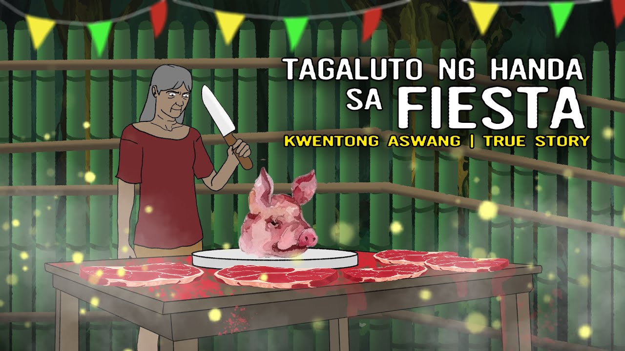 TAGALUTO NG HANDA SA FIESTA | KWENTONG ASWANG | TRUE STORY - YouTube