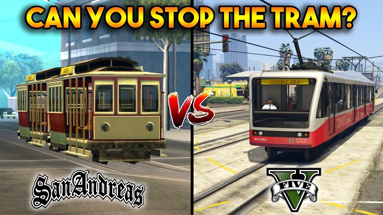 GTA 5 VS GTA SAN ANDREAS : CAN YOU STOP THE TRAM? - YouTube