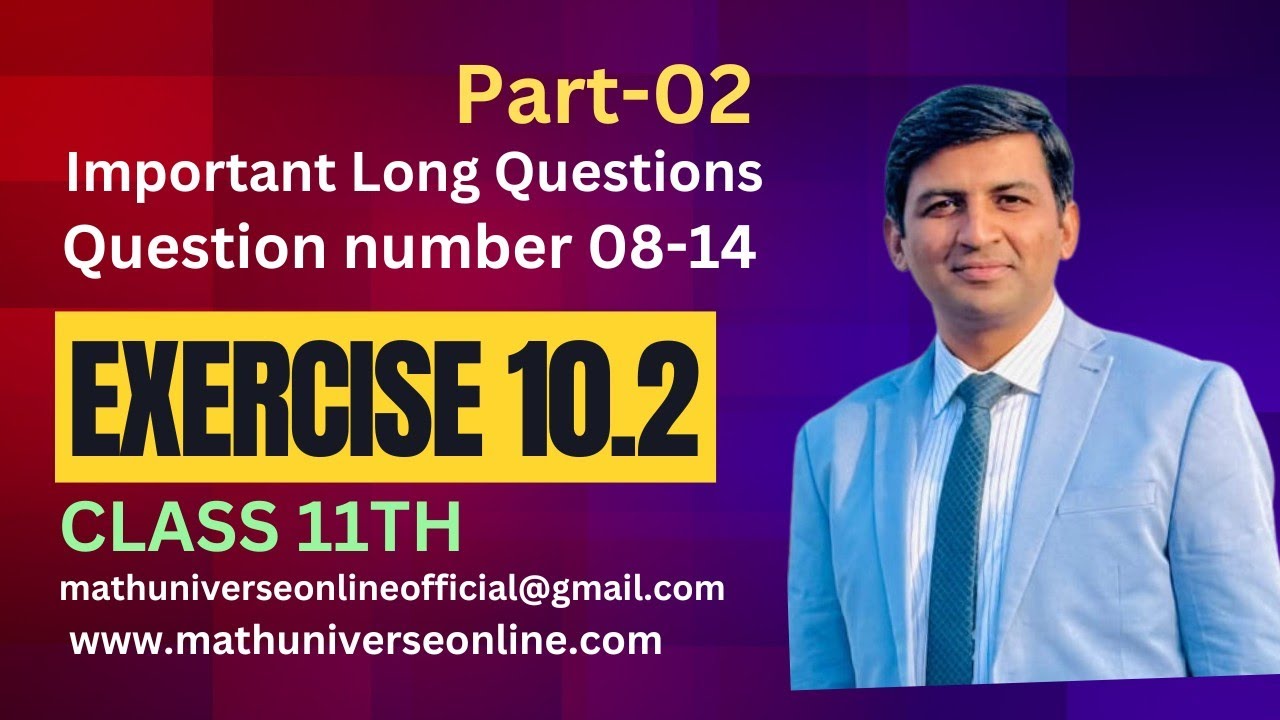 Exercise 10.2 | First Year Math | Long Questions 08-14 - YouTube