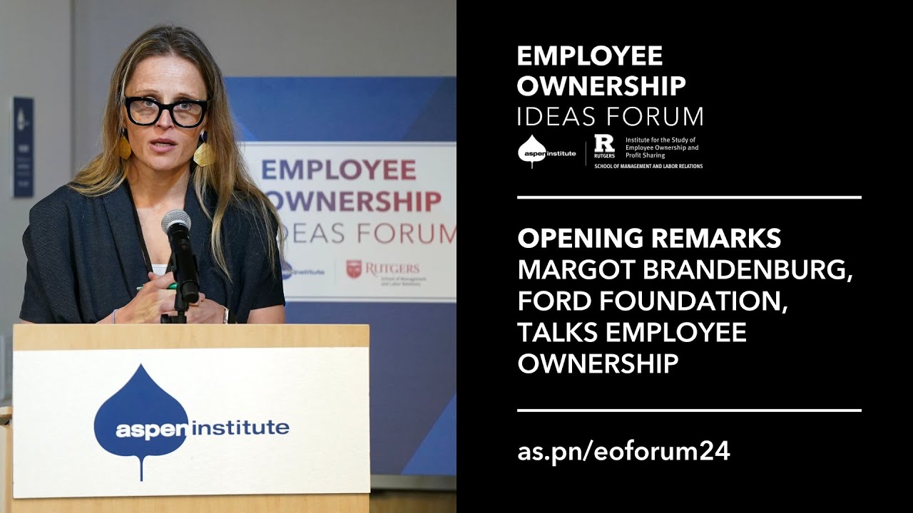 Employee Ownership Ideas Forum: Opening Remarks — Margot Brandenburg ...