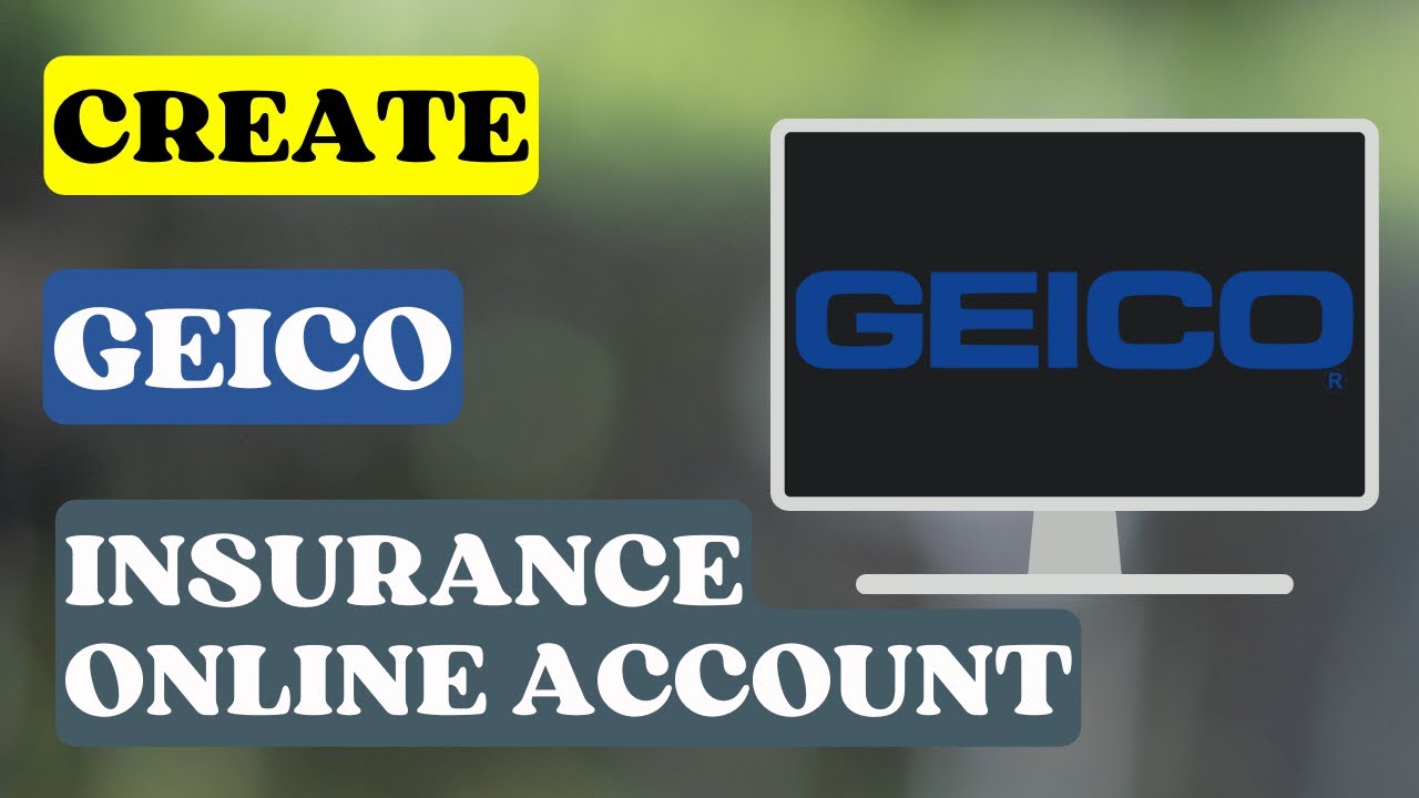 How to Create GEICO Insurance Online Account | Signup GEICO Account ...