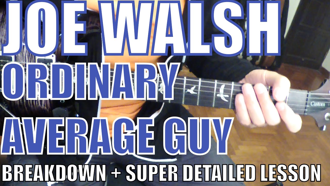 Joe Walsh - Ordinary Average Guy - Guitar Tutorial - YouTube