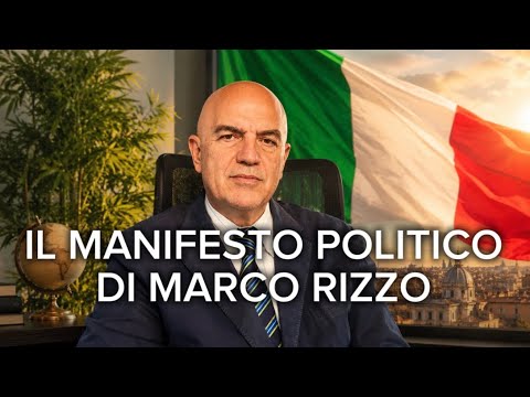 IL MANIFESTO POLITICO DI MARCO RIZZO. Ecco il mio programma per l’Italia! 
