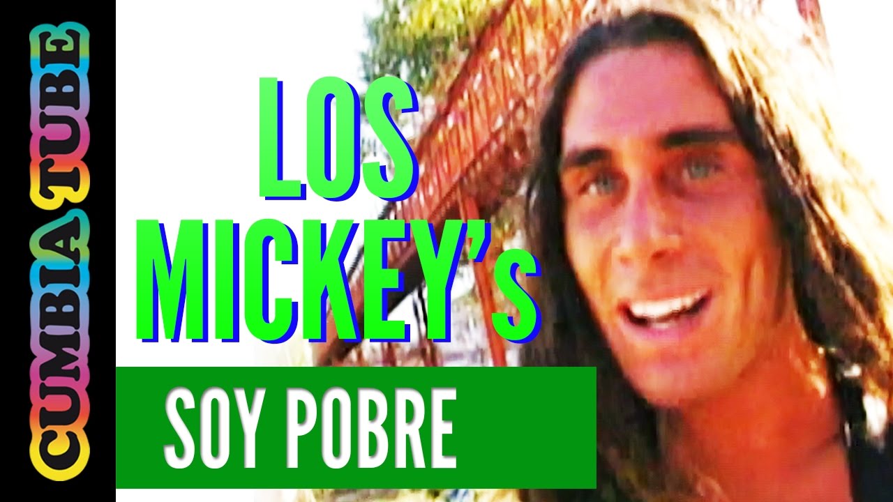 Los Mickey's - Soy pobre | Video Oficial - YouTube
