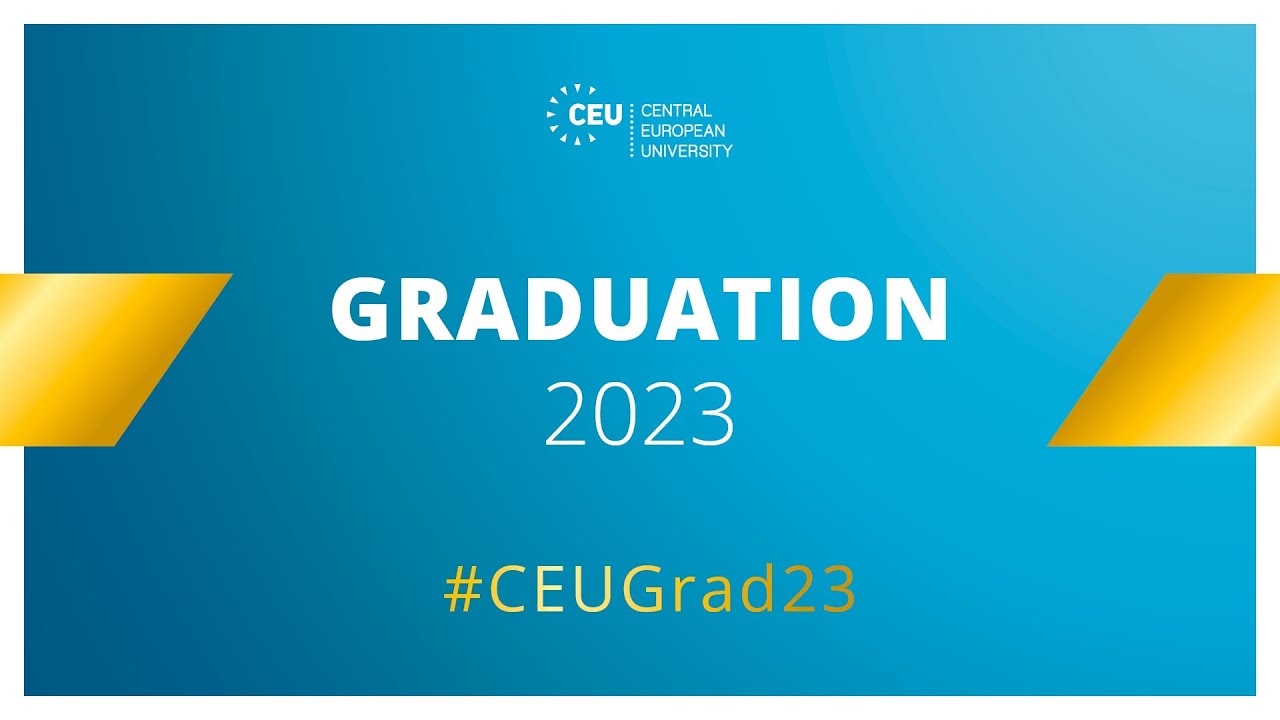 CEU Graduation Ceremony 2023 - YouTube