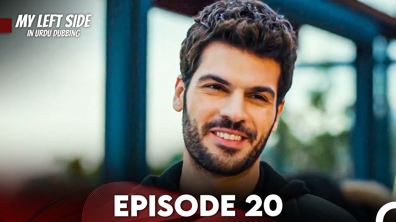 My Left Side - Sol Yanım (Urdu Dubbed) Episode 20 - YouTube