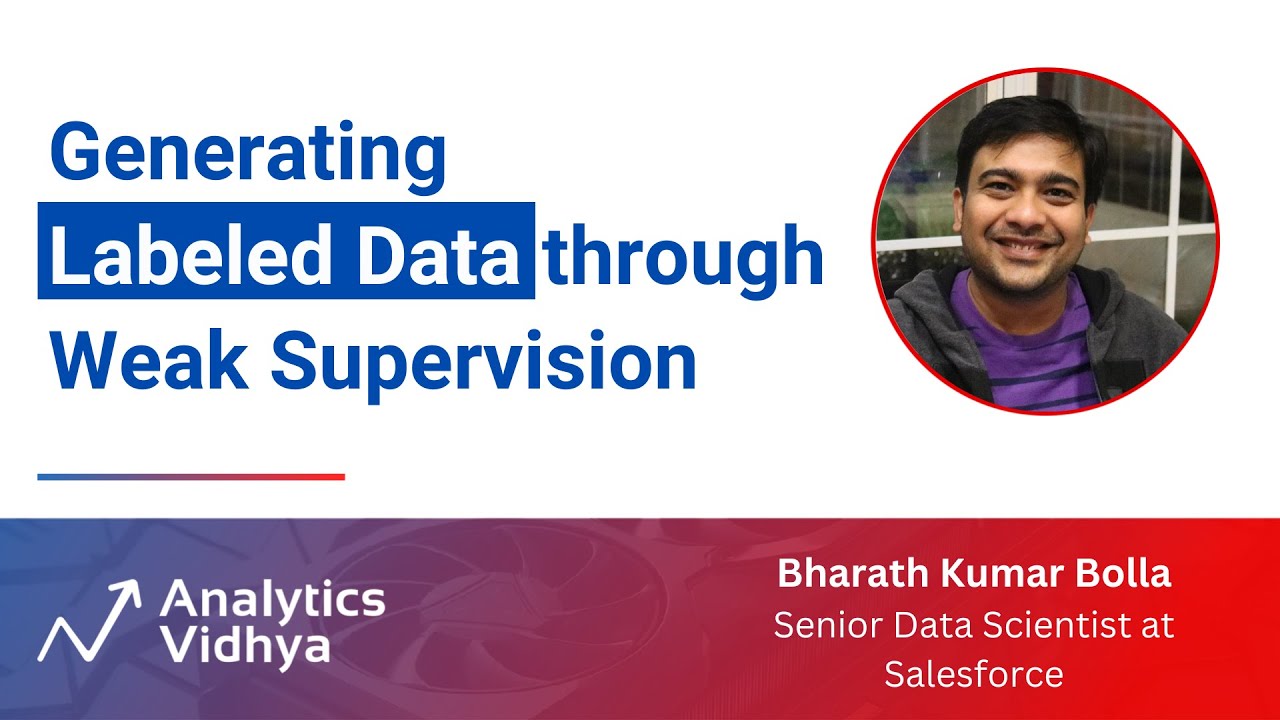 Generating Labeled Data through Weak Supervision | DataHour by Bharath Kumar (Salesforce) - YouTube