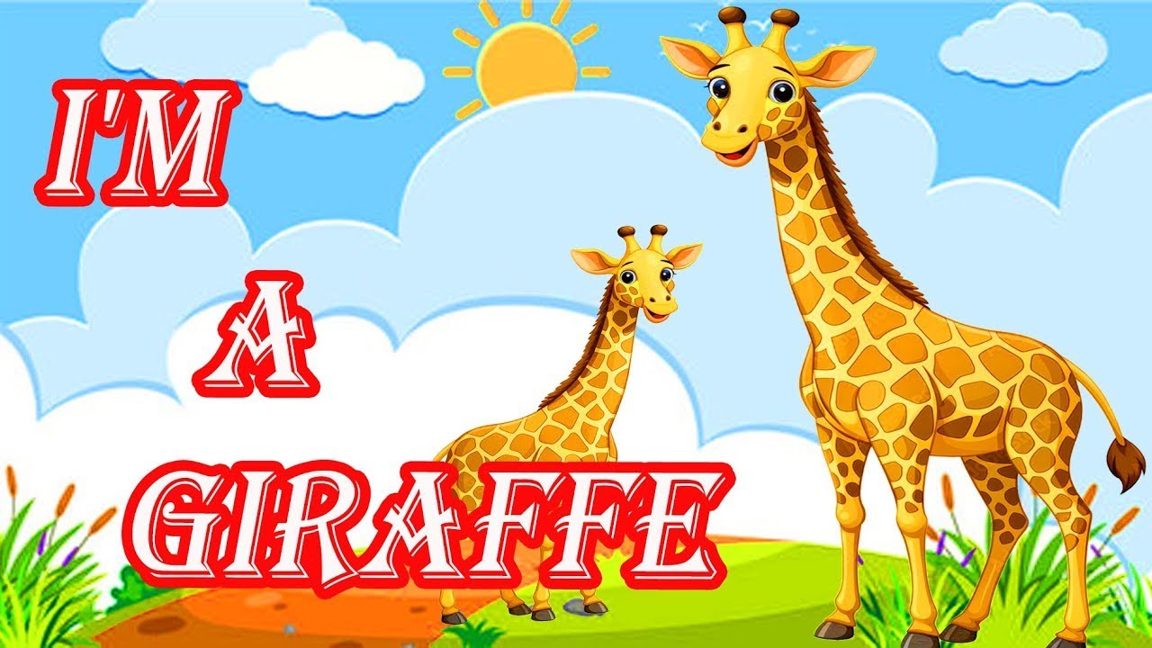 I'm a Giraffe Kids & Nursery Rhymes Sing Along Song Animated - YouTube