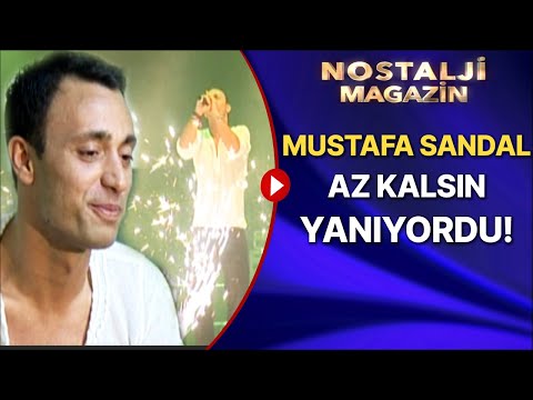 MUSTAFA SANDAL, ŞAMPİYONLAR LİGİ KUPA KONSERİNDE NASIL YANMA TEHLİKESİ GEÇİRDİ?