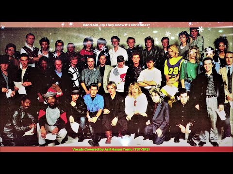 Band Aid - Do They Know It's Christmas (vocals covered by Asif Hasan Tomu) (Remastered)