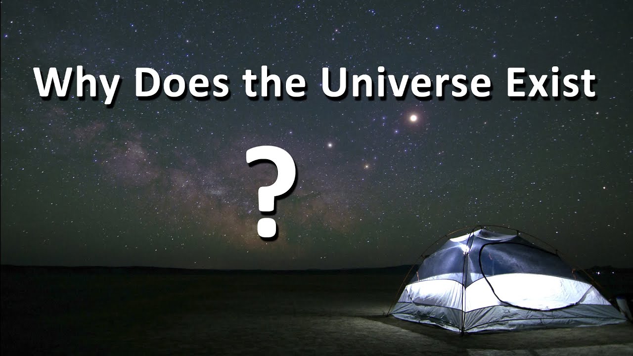 Why the Universe Exists - YouTube