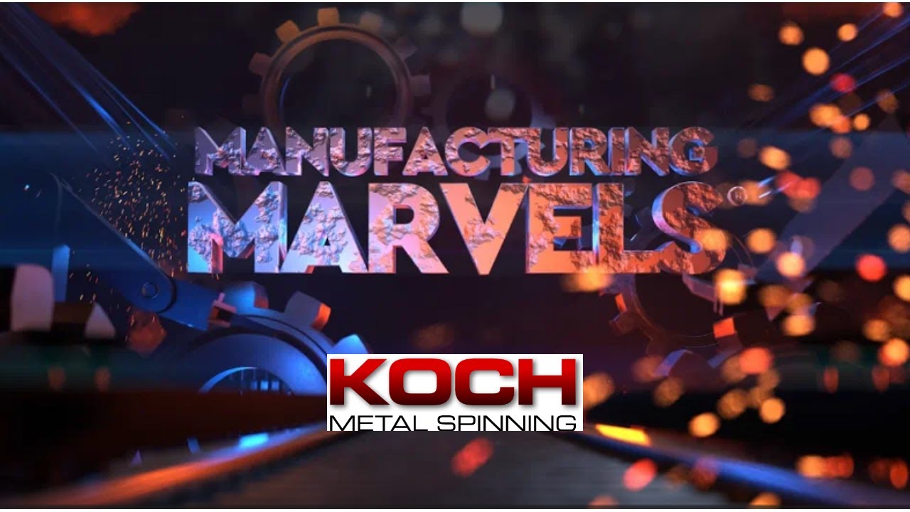 Manufacturing Marvels Koch Metal Spinning - YouTube