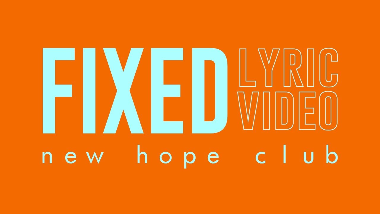 New Hope Club - Fixed (Lyric Video) - YouTube