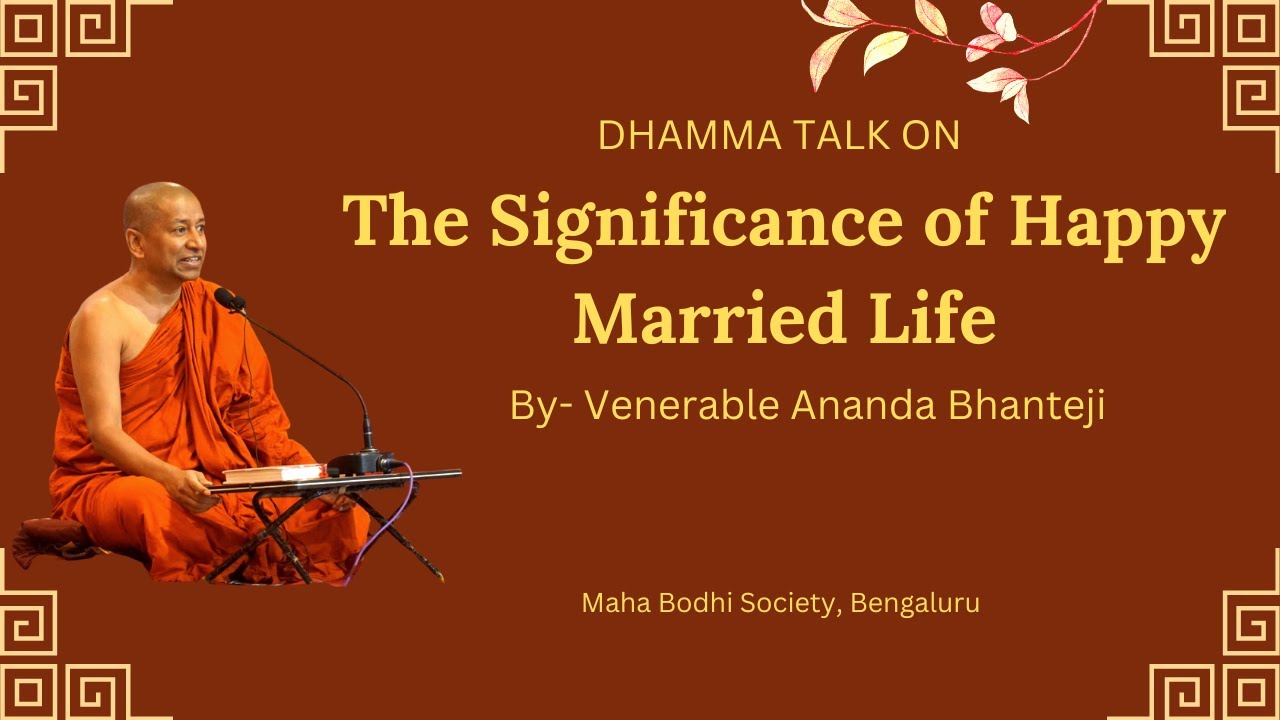 The Significance of Happy Married Life || Dhamma talk by Venerable ...