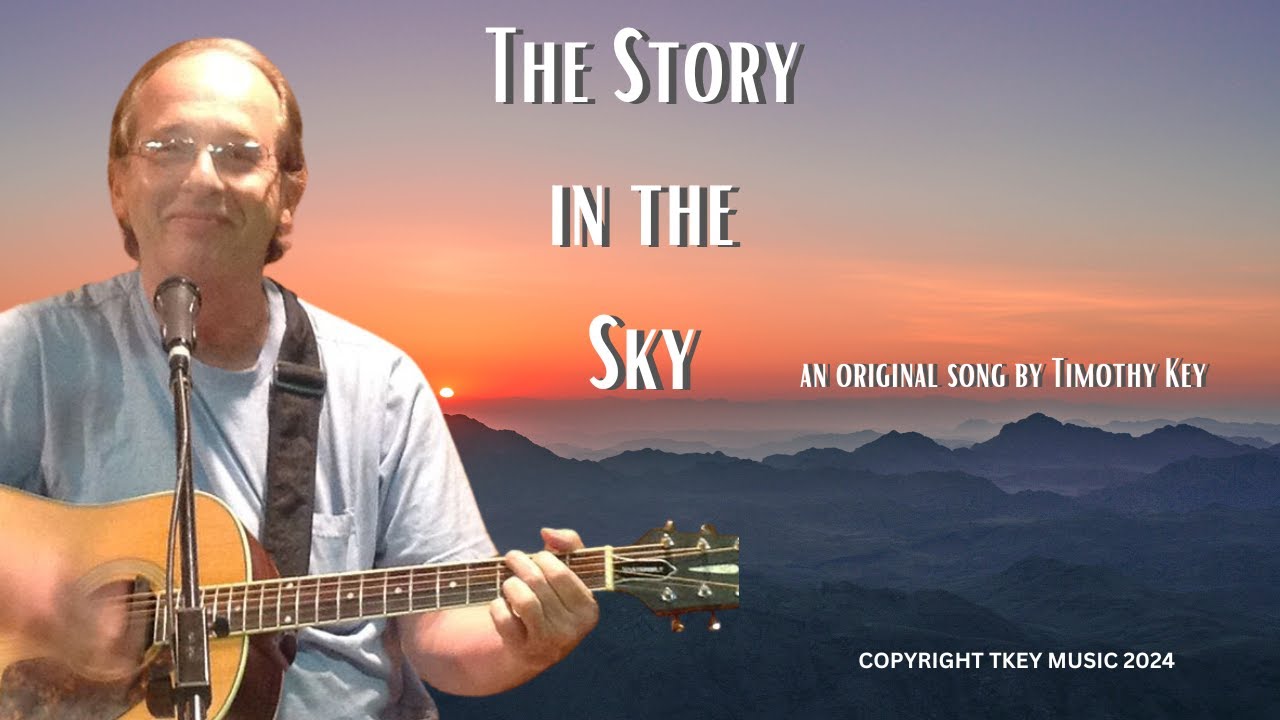 The Story In The Sky an original song by Timothy Key - YouTube