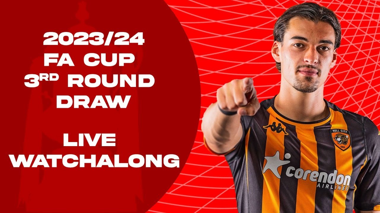 LIVE: FA CUP THIRD ROUND DRAW WATCHALONG AND REACTION - YouTube