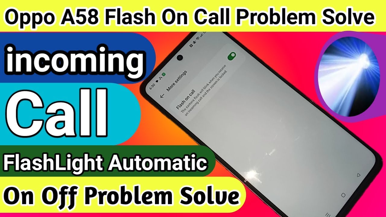 Oppo A58 incoming Call Flashlight Auto on off problem - YouTube