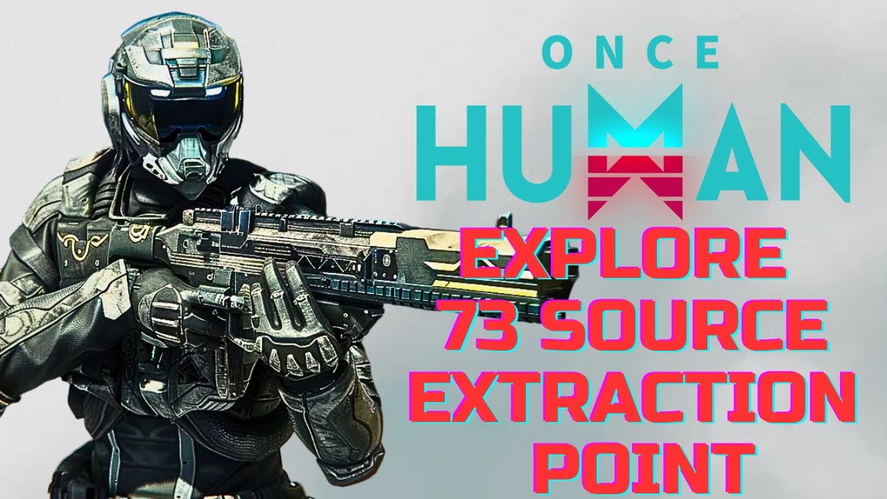 EXPLORE 73 SOURCE EXTRACTION POINT | ИССЛЕДУЙТЕ ИСТОЧНИК ИЗВЛЕЧЕНИЕ ...