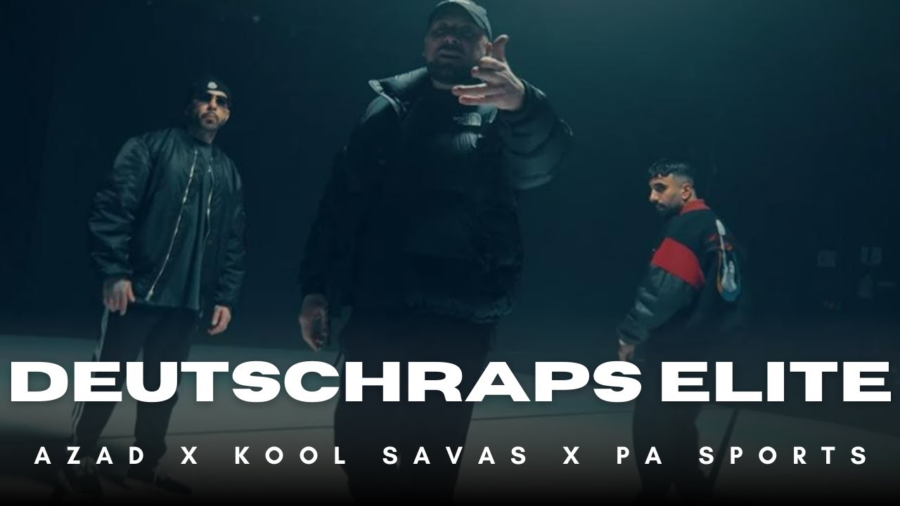 AZAD x PA SPORTS x KOOL SAVAS – DEUTSCHRAPS ELITE - YouTube