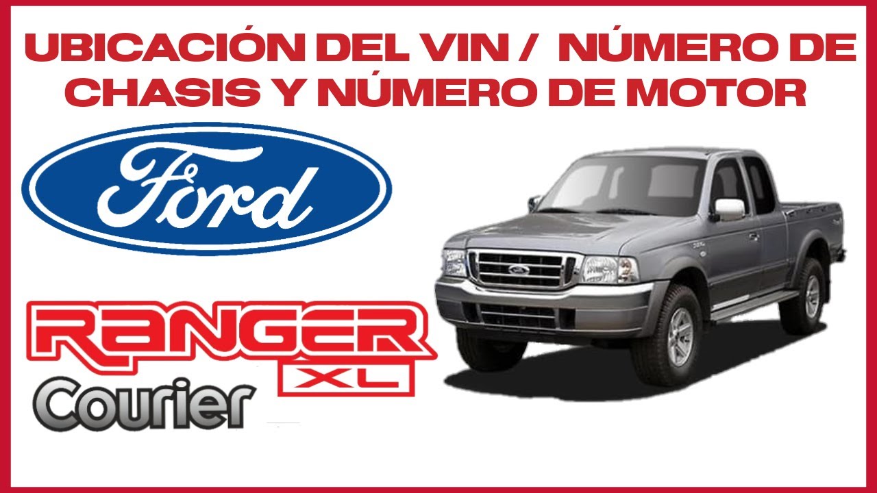 🛻 FORD Ranger XLT 2003 Colombiano. Ubicación VIN/Número de Chasis y ...
