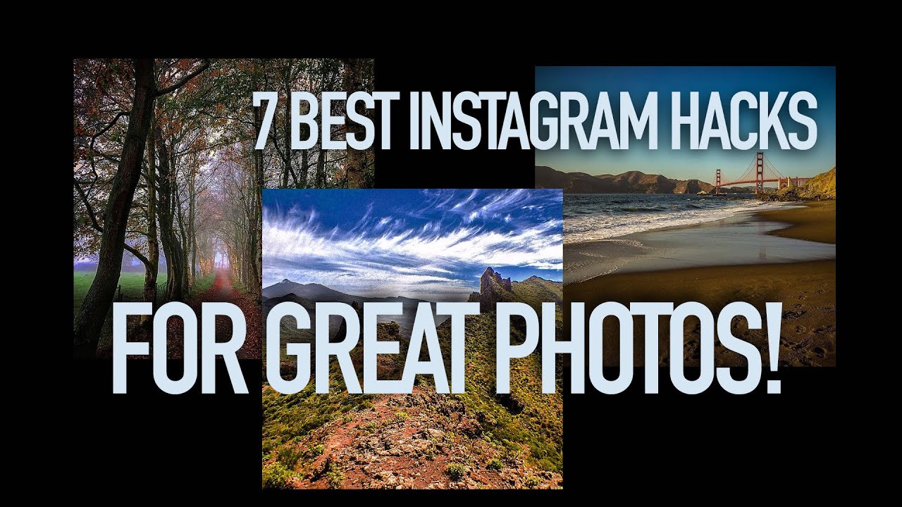 How to make the best instagram photos - 7 Instagram hacks tutorial ...