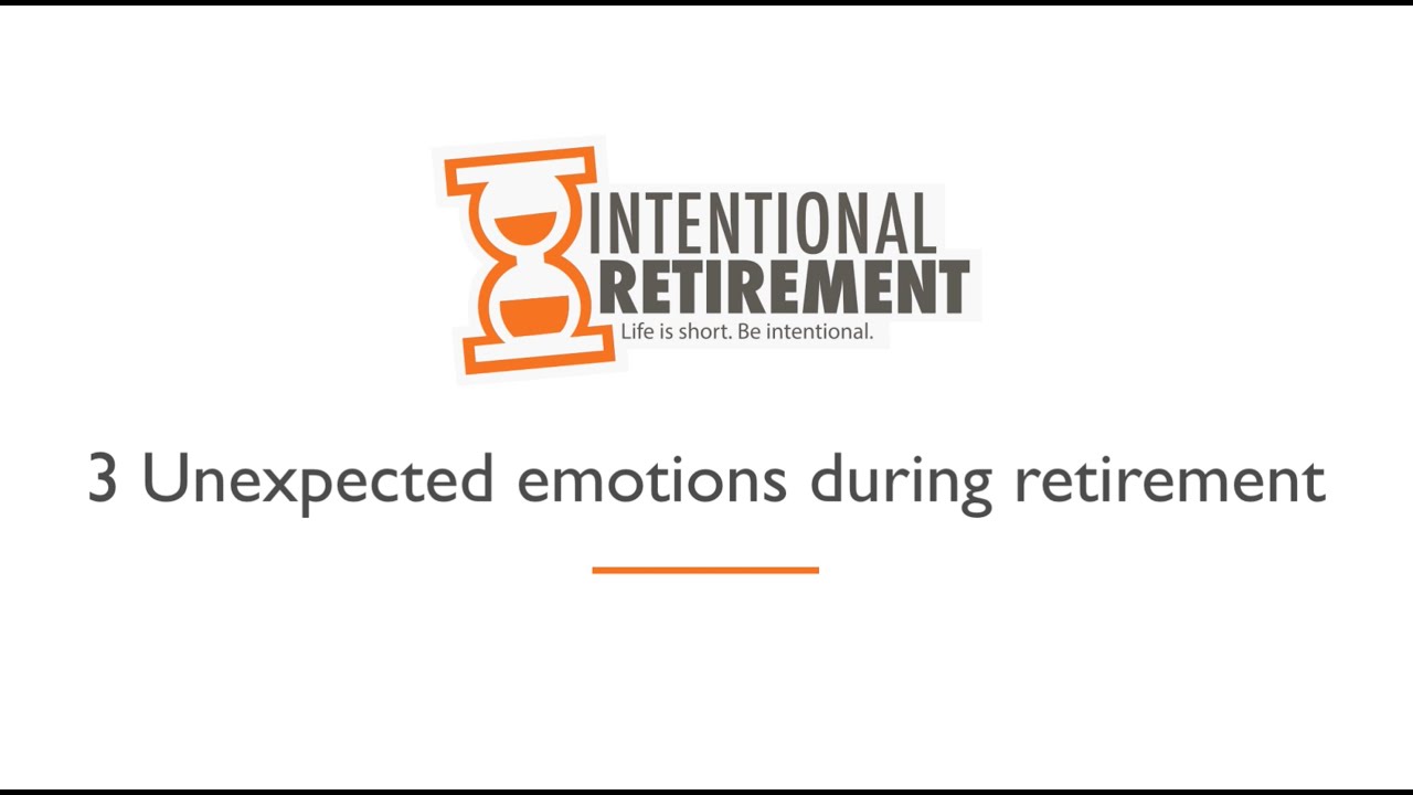 3 Unexpected emotions during retirement - YouTube